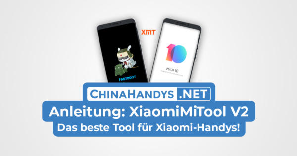 XiaoMiTool V2 Anleitung - Das mächtigste Tool für Xiaomi Smartphones