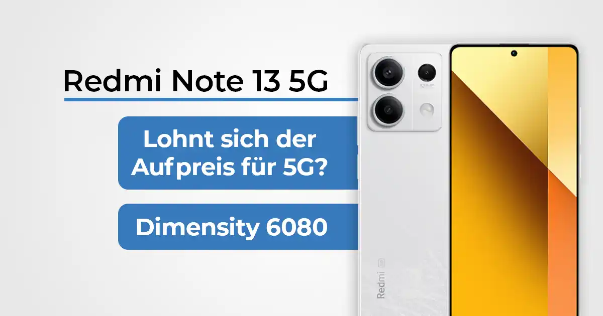 Redmi Note 13 5G Test - Der neue Budget-Champion?