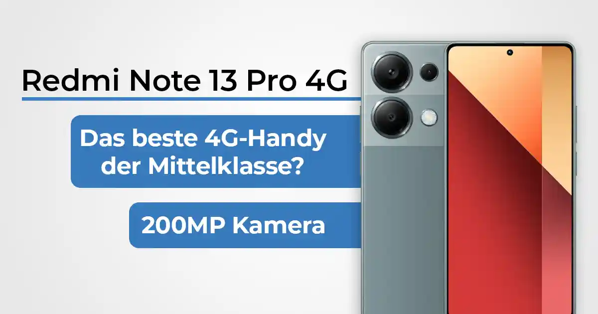 Redmi Note 13 Pro 4G Test - günstiger Kamera-Champion ohne 5G