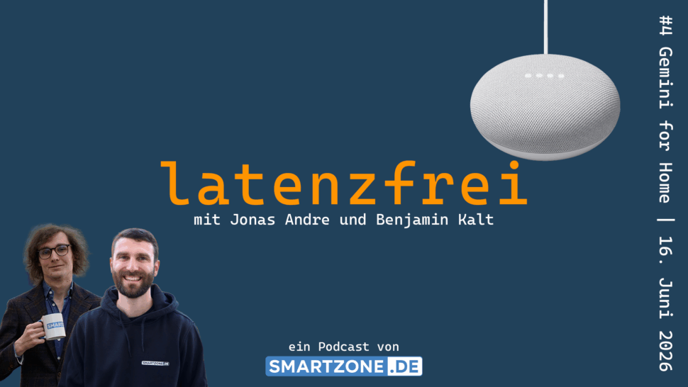 Latenzfrei #4: Was taugt Gemini for Home? Alle Infos im Podcast!